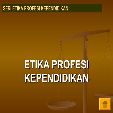 Bahan 2. Materi Etika Profesi Kependidikan.ppt