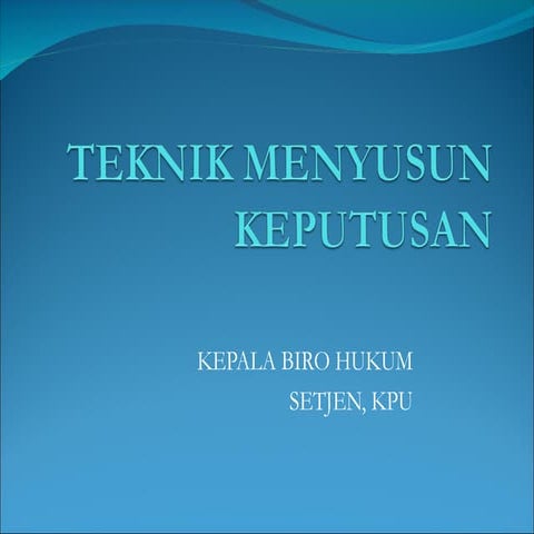 Teknik Penyusunan Keputusan 19 Nov KPU.ppt