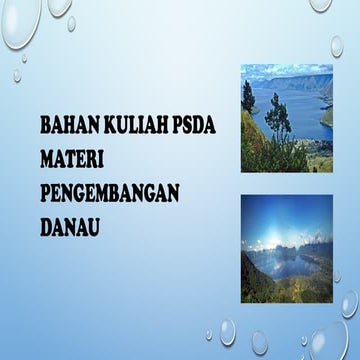 BAHAN KULIAH PSDA MATERI PENGEMBANGAN DANAU.pptx