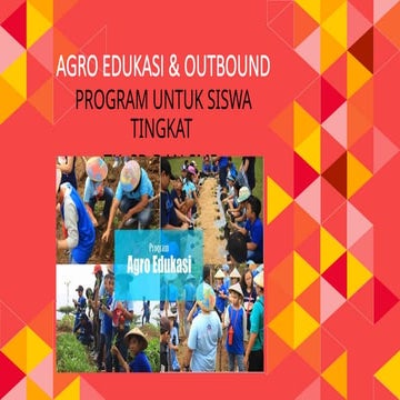 Bahan Presentasi Agro Edukasi dan Outbound Tk,SD,SMP (1).pptx