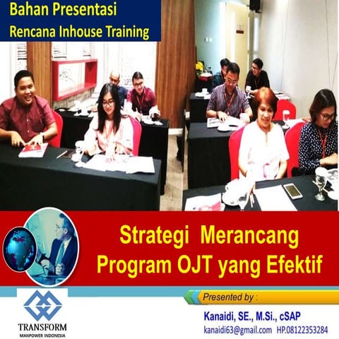 Bahan Presentasi_Rencana Inhouse Training "Perancangan OJT yang Efektif" | PPTX
