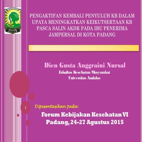 PENGAKTIFAN KEMBALI PENYULUH KB DALAM UPAYA MENINGKATKAN KEIKUTSERTAAN ...