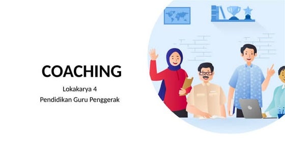 Bahan Tayang Lokakarya 04 PGP_Penguatan Praktik Coaching.pptx