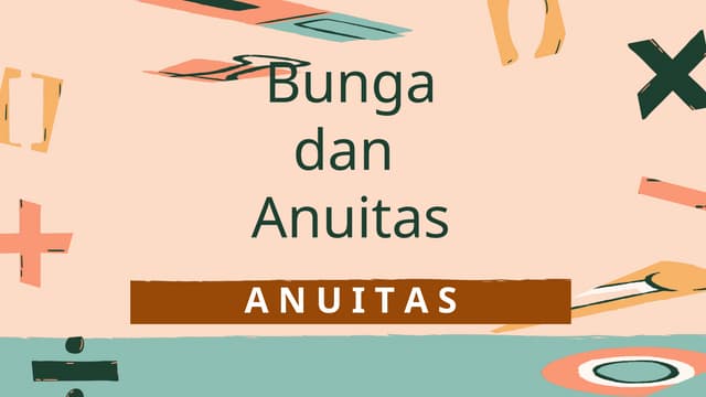 MATEMATIKA EKONOMI MATERI ANUITAS DAN NILAI ANUITAS | PPTX