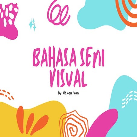 Bahasa Seni Visual Pendidikan Seni Visual | PDF