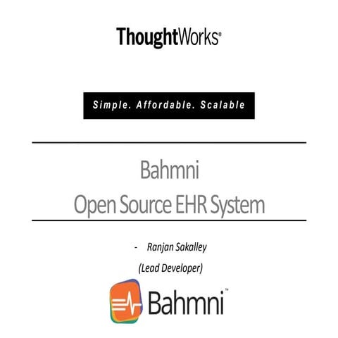 Bahmni - Open Source EHR System (By Ranjan Sakalley) | PPTX
