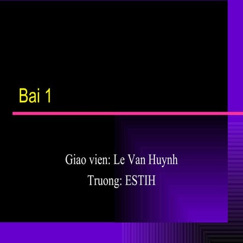 Bai 1 | PPT