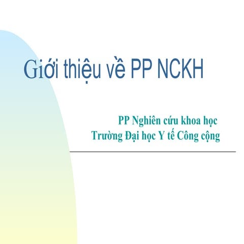 Bai 1 pp nckh va xac dinh van de | PPT