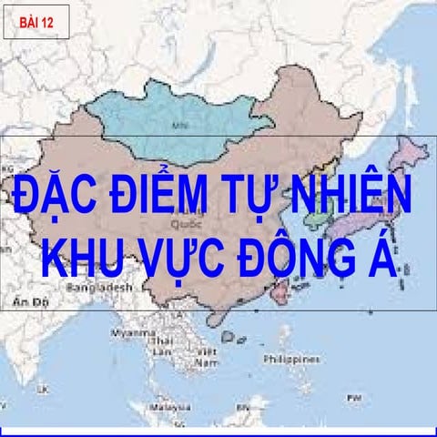 Bai 12 Dac diem tu nhien khu vuc Dong A [Autosaved].ppt