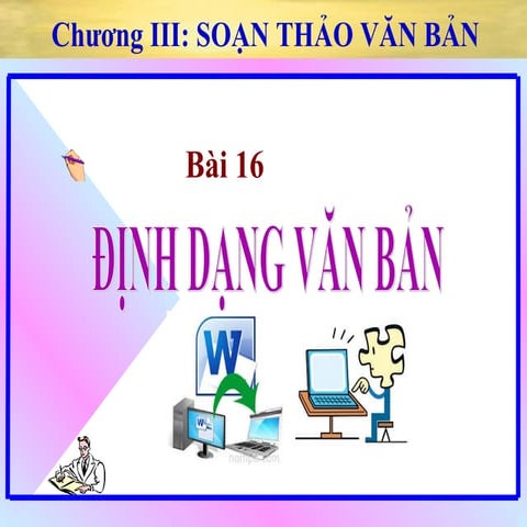 Bai 16 dinh dang van ban | PPT