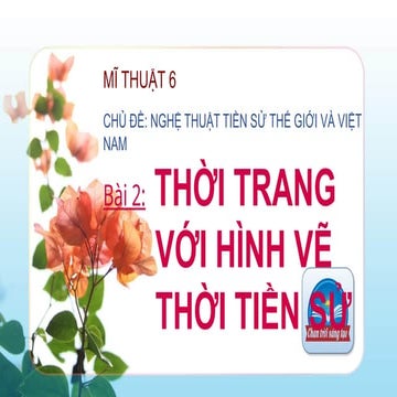 Bai 2 Thoi trang voi nhung hinh ve thoi tien su.pptx