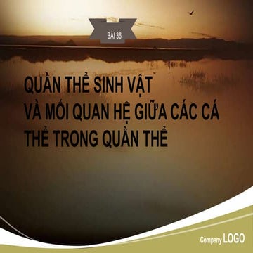 Bai 36 quan the sinh vat va moi quan he giua cac ca the trong quan the | PPT