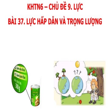 Bai 37 luc hap dan va trong luc | PPT