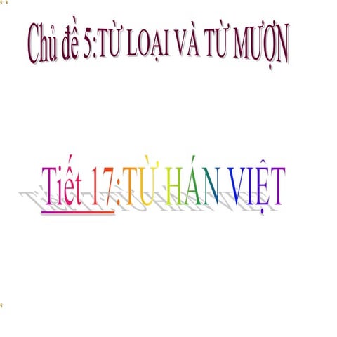Bai 5 Tu Han Viet.ppt