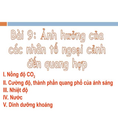Bai 9 Anh huong cua cac nhan to ngoai canh den quang hop.ppt
