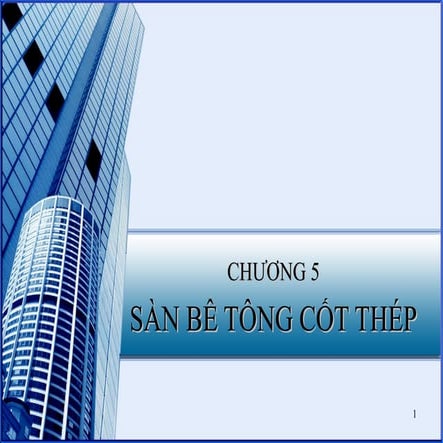 Bai giang bo mon be tong cot thep 1 - Chapter 5-Rev1.ppt