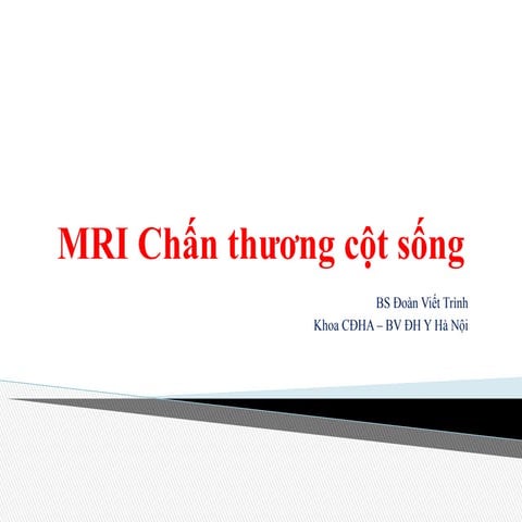 Giải phẫu cột sống và hình ảnh chấn thương cột sống trên clvt | PPT