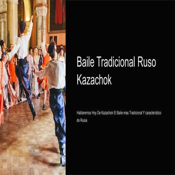 baile-tradicional-ruso-kazachok1-240122224520-6d28c8da | PPTX | Dance | Fine Art