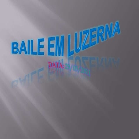 Baile em luzerna | PPT