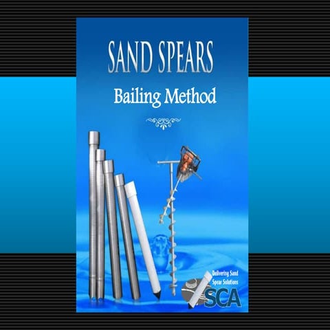Bailing method for Sand -Spear Installation | PPTX