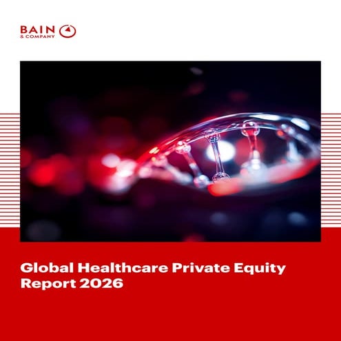 Bain Global Healthcare Private Equity Report 2026 | PDF