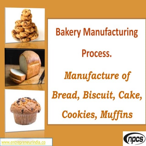 Bakery Manufacturing Process. Manufacture of Bread, Biscuit, Cake ...