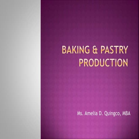 Baking & pastry production | PPTX
