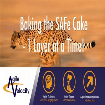 Baking the SAFe® Cake - One Layer at a Time! | PPT