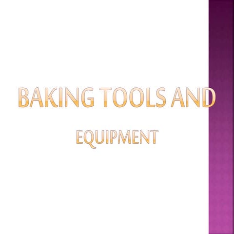 Baking tools and equipment | PPTX