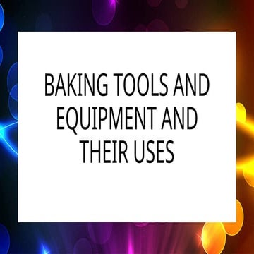 BAKING TOOLS AND EQUIPMENT AND THEIR USES.pptx