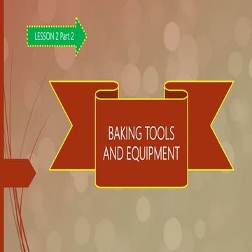 TLE 7 BAKING TOOLS AND EQUIPMENT 2 | PPTX