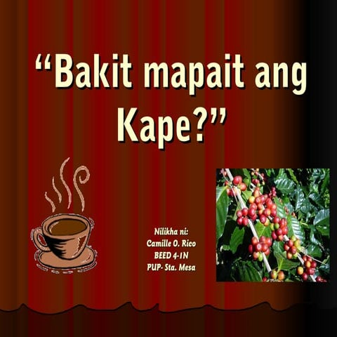 Bakit mapait ang kape | PPT