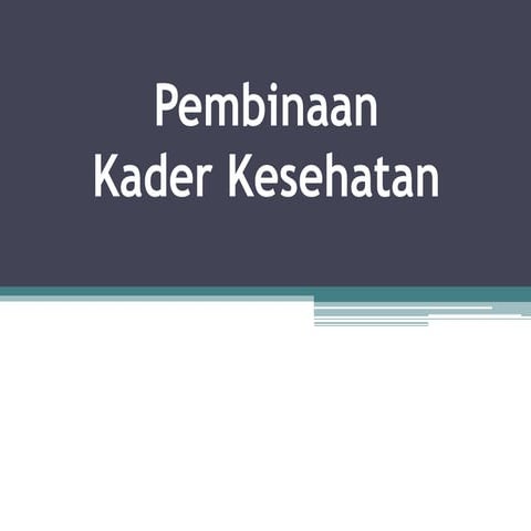 PERAN DAN FUNGSI KADER PERAN DAN FUNGSI KADER | PPTX