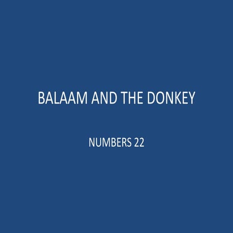 Balaam and the donkey num 22 | PPTX