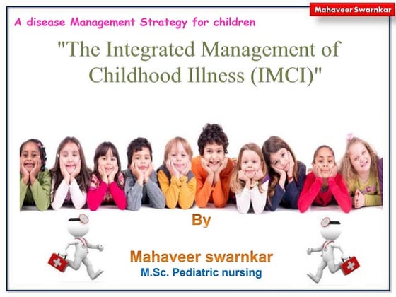 IMNCI (Integrated Management of Neonatal and Childhood Illness) | PPT