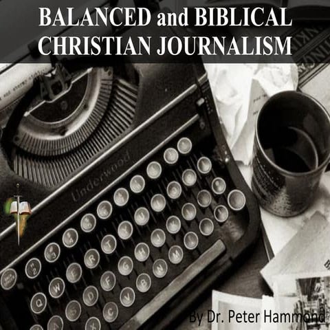 Balanced and biblical christian journalism | PPT