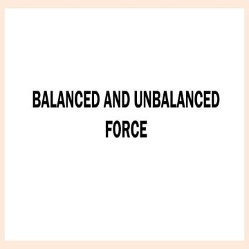 BALANCED AND UNBALANCED FORCE grade 7 physics | PPTX