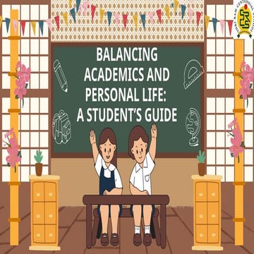 Balancing Academics and Personal Life A Student’s Guide.pptx