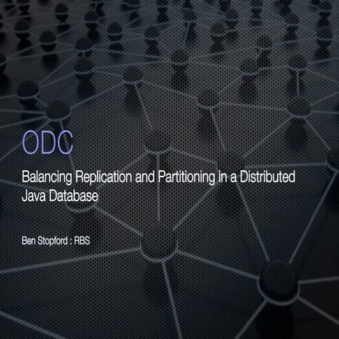 Balancing Replication And Partitioning In A Distributed Java Database Ppt 