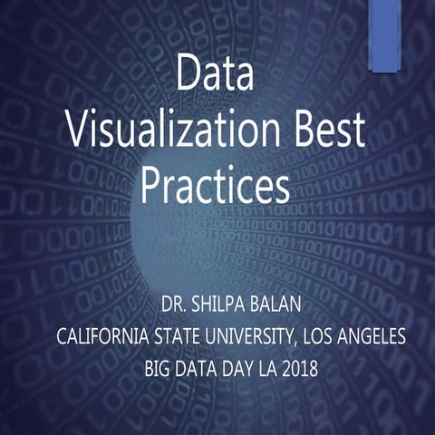 Data Con LA 2018 - Best Practices in Data Visualization by Shilpa Balan | PPTX