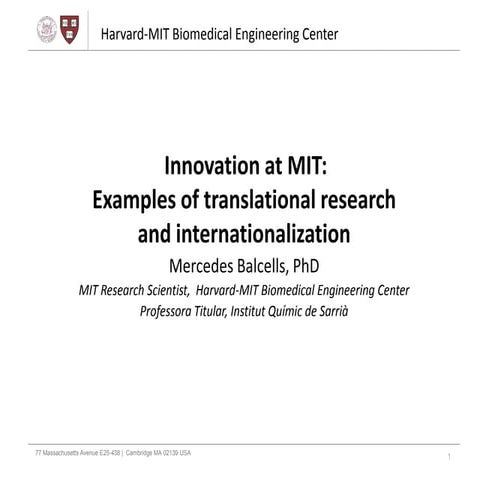 Balcells, Mercedes - Innovation at MIT: Examples of translational ...