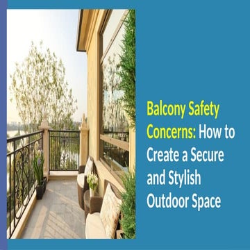 Balcony Safety Concerns How to Create a Secure and Stylish Outdoor ...