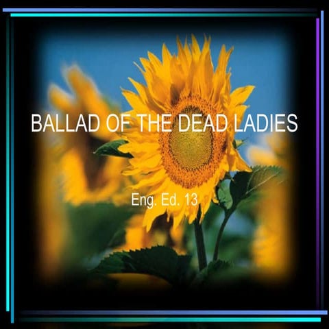 Ballad of the dead ladies | PPTX