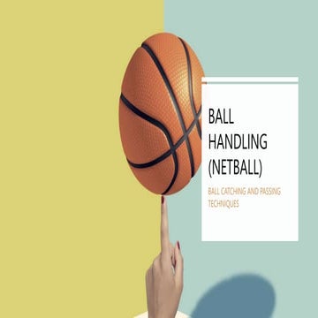 BALL HANDLING (NETBALL) PE.pptx