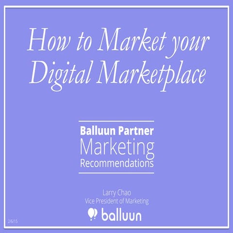 How To Market A Digital Marketplace By Balluun | PPT
