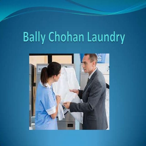 Bally chohan laundry services uk | PPTX