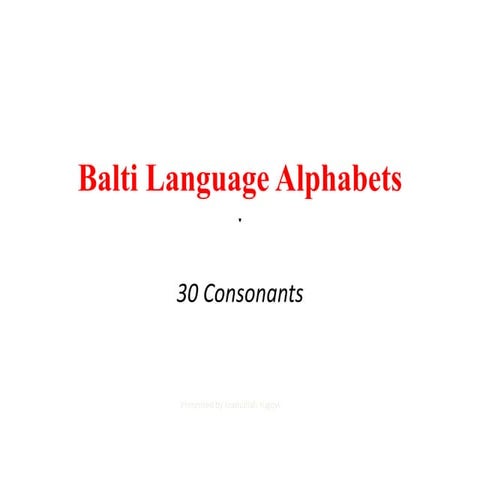 Balti language alphabets in Tibetan script- 30 consonants | PPTX