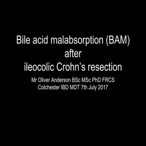 Bile acid malabsorption after ileocolic Crohn's resection | PPTX
