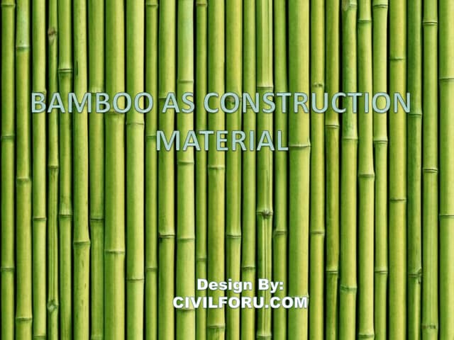 SURESH PPT ON BAMBOO AS A BUILDING MATERIAL.pptx