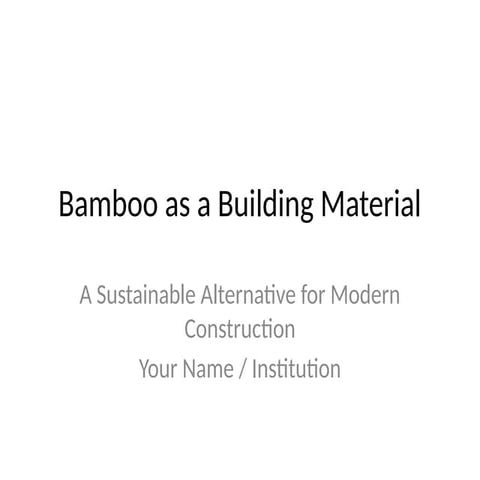 Bamboo_as_Building_Material_with_Images.pptx